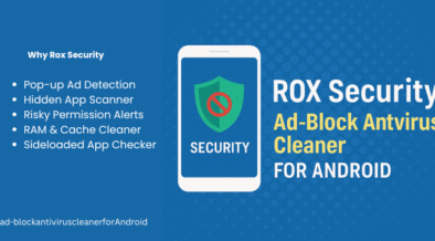 ROX Security: Best Free Ad-Block Antivirus Cleaner For Android